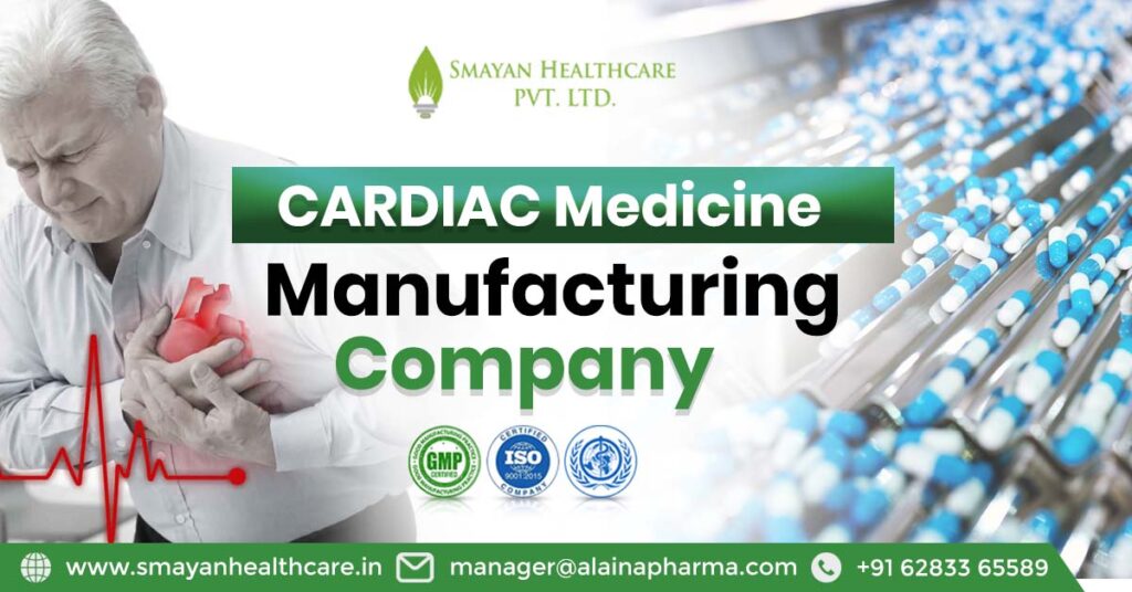 Cardiac Medicine Manufacturing Company – Smayan Healthcare