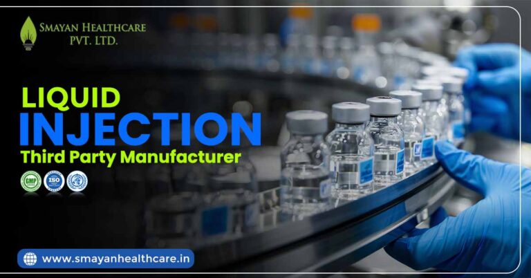 Liquid Injection Third Party Manufacturer - Smayan Healthcare